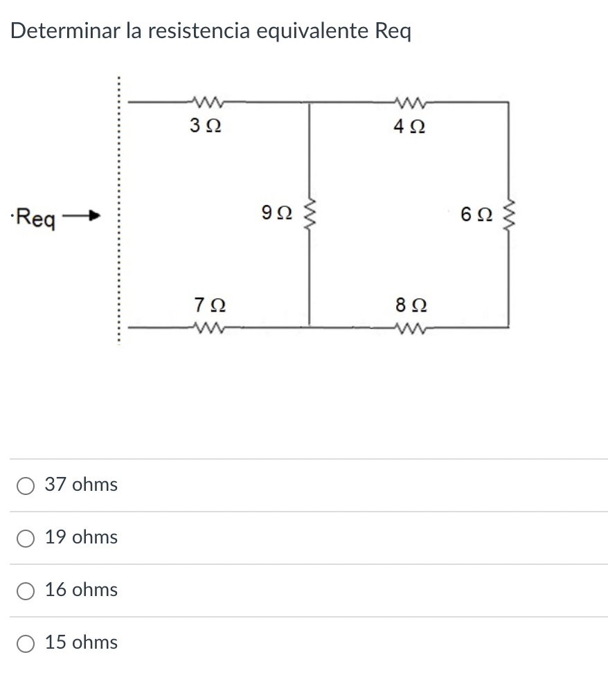 Solved Determinar la resistencia equivalente Req 37 ohms 19 | Chegg.com