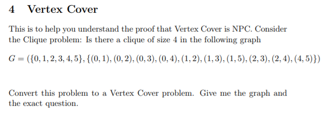 Solved 4 Vertex Cover This is to help you understand the | Chegg.com