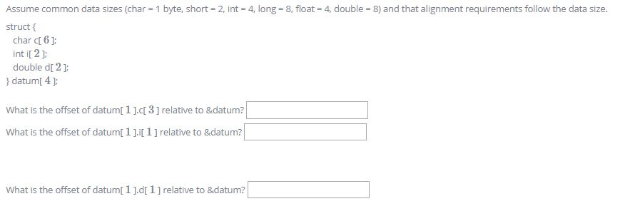Solved Assume common data sizes (char 1 byte, short 2, int | Chegg.com