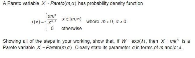 Solved A Pareto variable X∼Pareto(m,α) has probability | Chegg.com