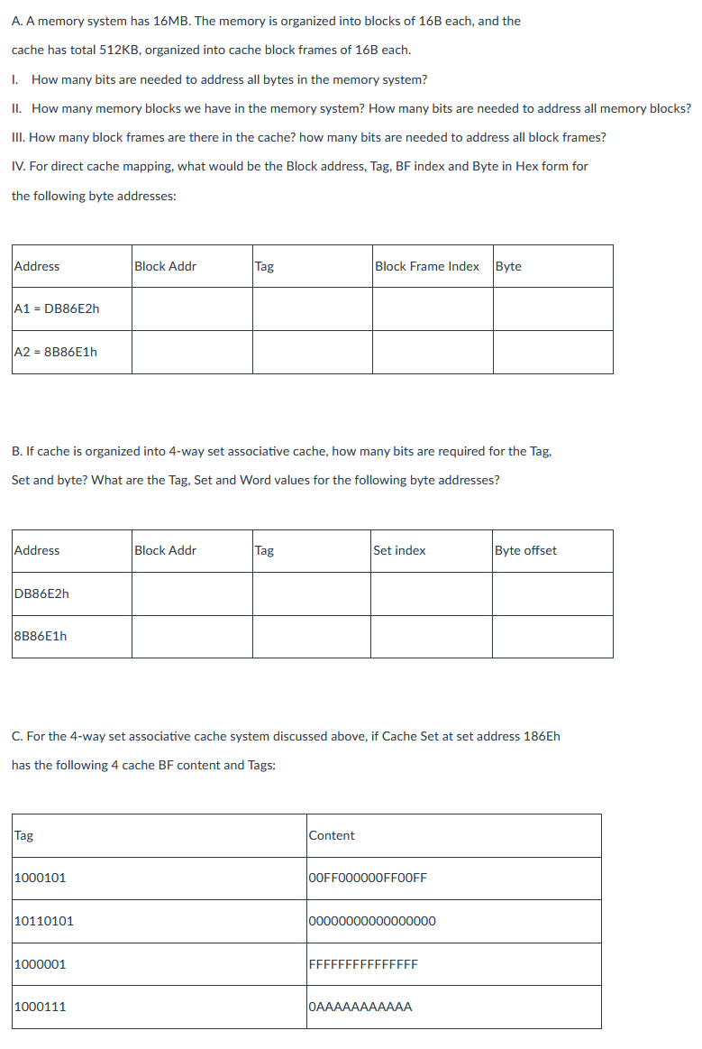 Solved A. A memory system has 16MB. The memory is organized | Chegg.com