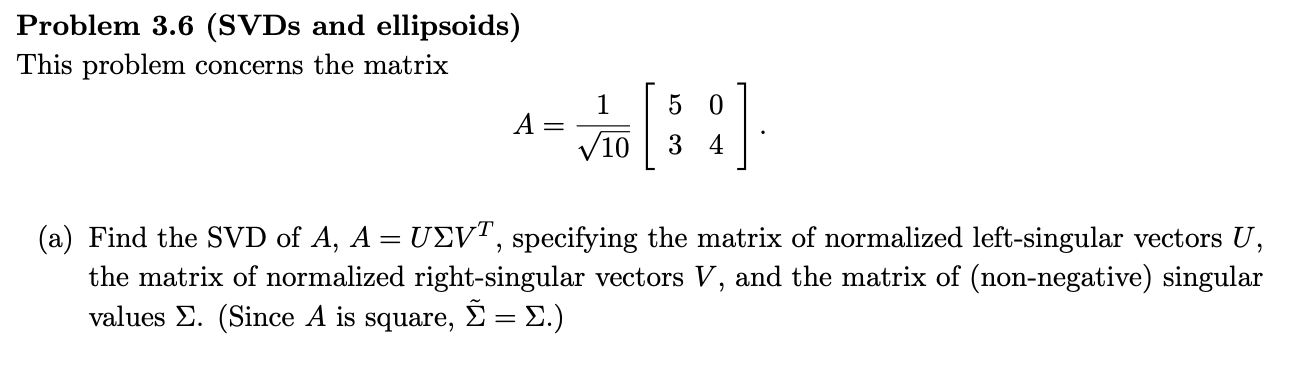 Problem 3.6 (SVDs and ellipsoids) This problem | Chegg.com