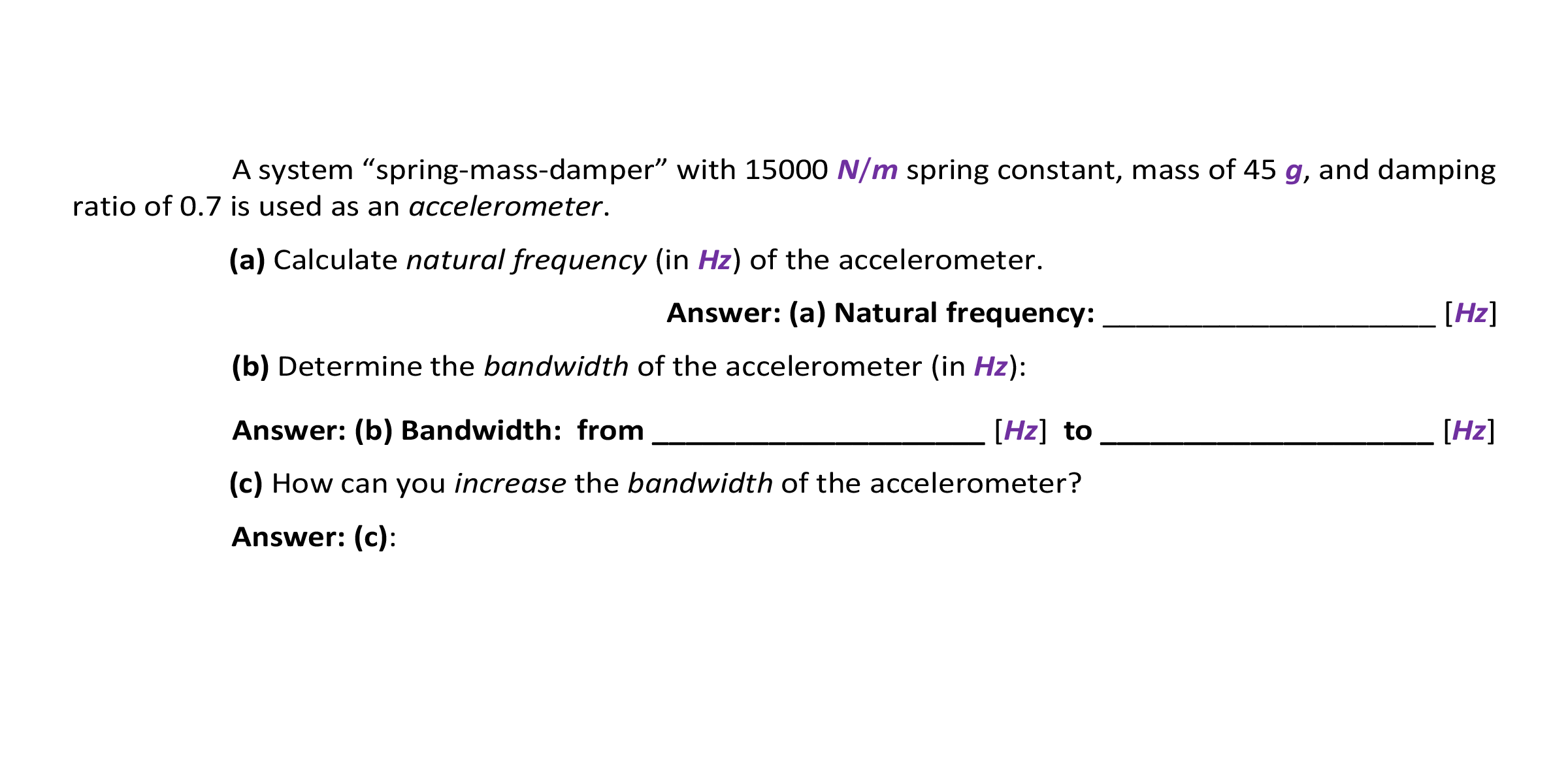Solved A system "spring-mass-damper" with 15000Nm ﻿spring | Chegg.com