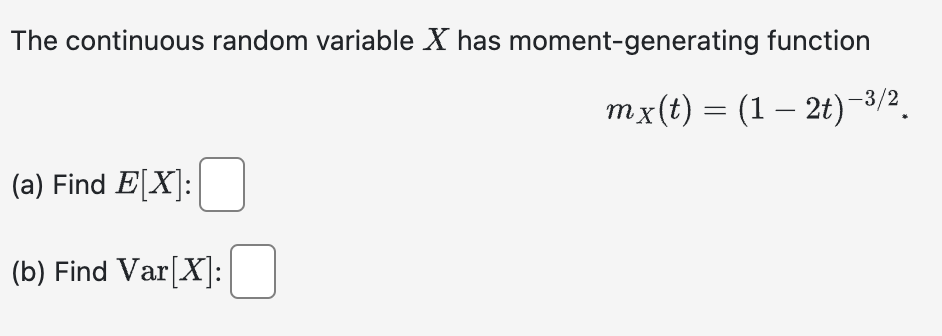 Solved The continuous random variable X has | Chegg.com