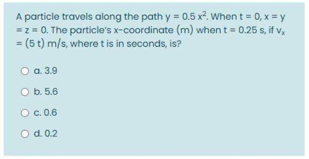 Solved A particle travels along the path y = 0.5 x2 When t = | Chegg.com