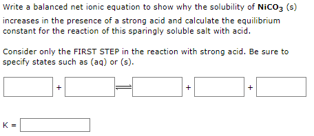 Solved Write a balanced net ionic equation to show why the | Chegg.com