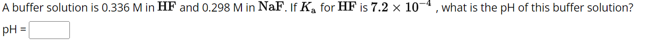 Solved A buffer solution is 0.336M in HF and 0.298M in NaF. | Chegg.com