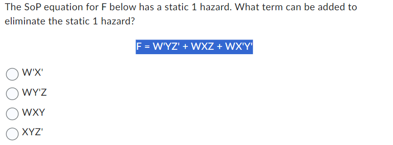 Solved The SoP equation for F below has a static 1 hazard. | Chegg.com