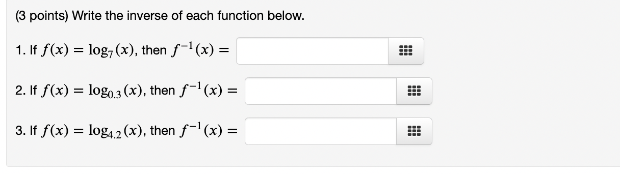 Solved (3 points) Write the inverse of each function below. | Chegg.com