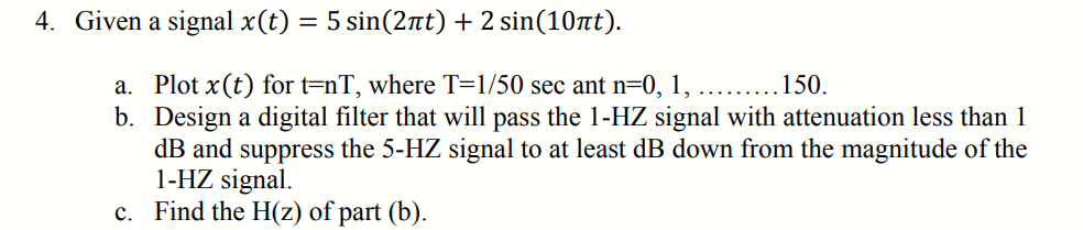 Solved Given a signal x(t)=5sin(2πt)+2sin(10πt). a. Plot | Chegg.com