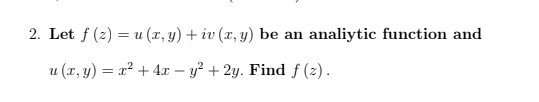 Solved Let f(z)=u(x,y)+iv(x,y) ﻿be an analiytic function | Chegg.com