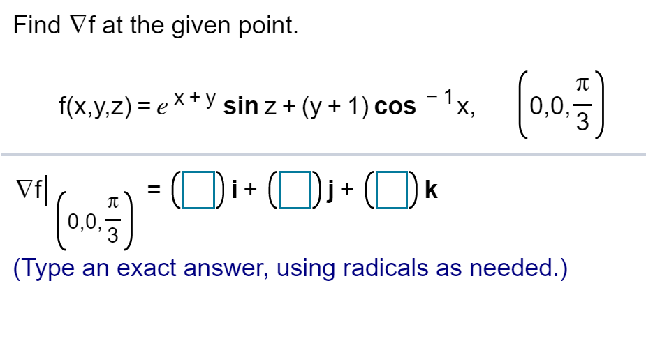 Solved Find Vf at the given point. -1. 0,0, ) cos X, 3 | Chegg.com