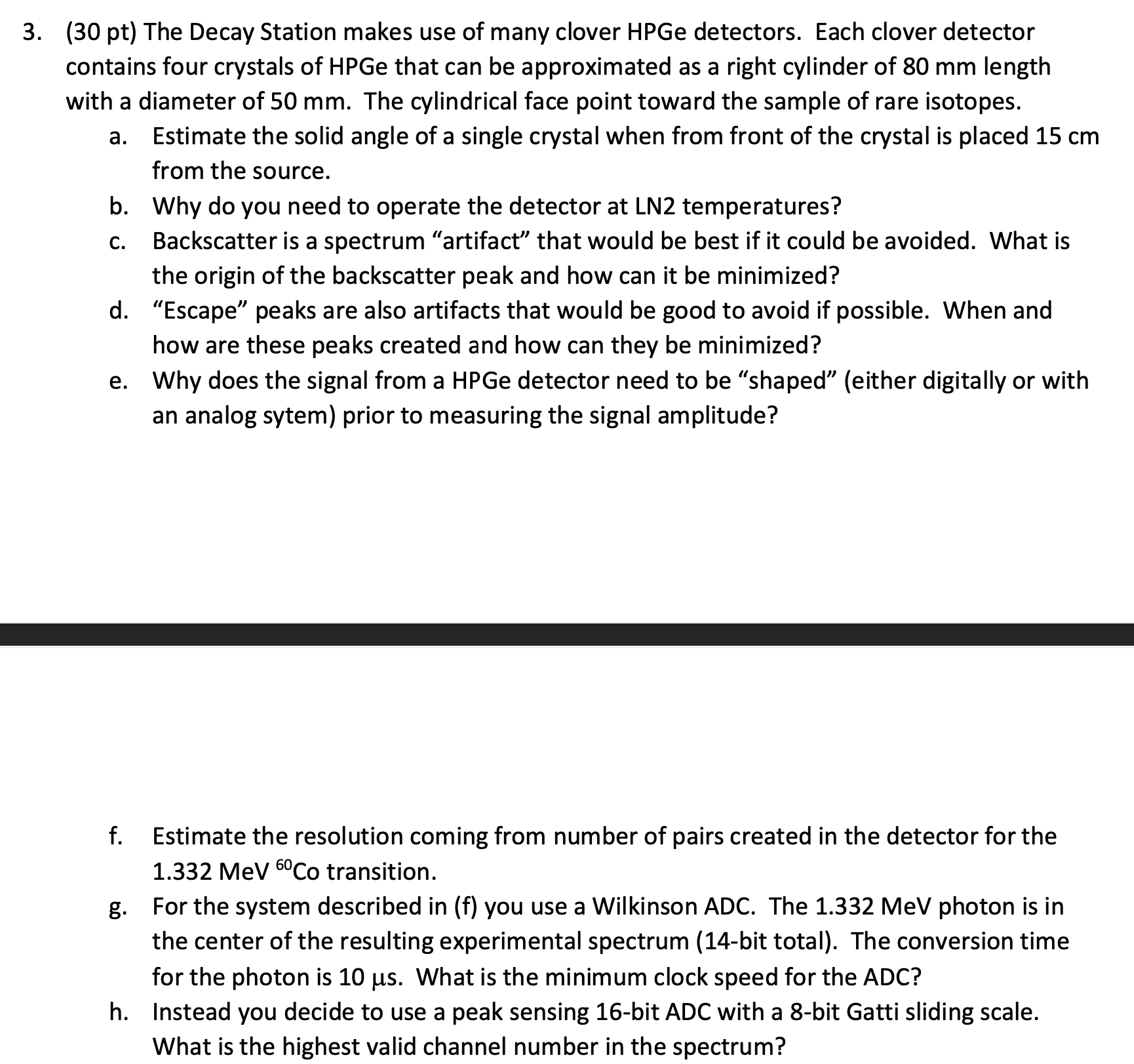 Solved 3. (30 pt) The Decay Station makes use of many clover | Chegg.com