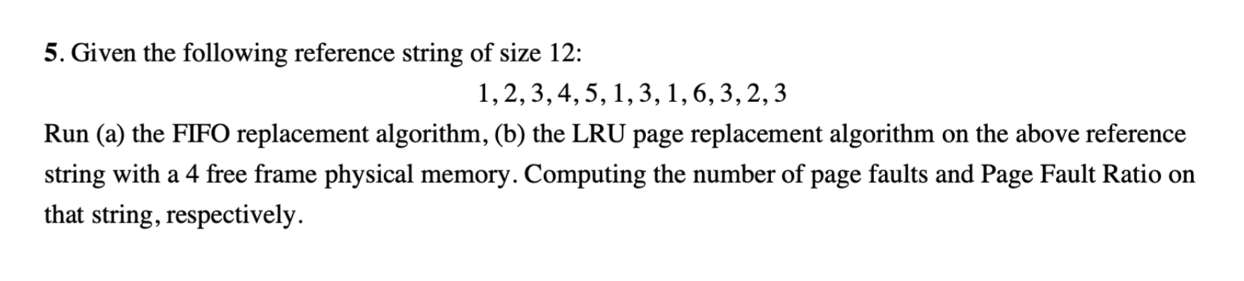 Solved 5. Given the following reference string of size 12: | Chegg.com