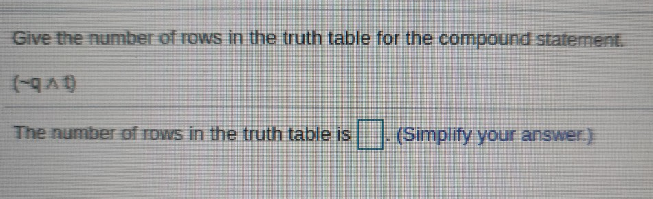 Solved Give the number of rows in the truth table for the | Chegg.com