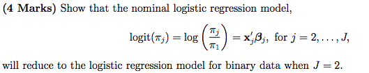 Solved (4 Marks) Show that the nominal logistic regression | Chegg.com