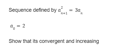 Solved Sequence defined by an+12=3an a0=2 Show that its | Chegg.com