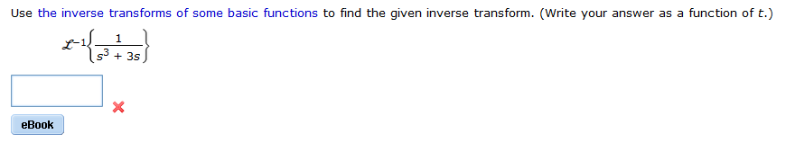Solved Use the inverse transforms of some basic functions to | Chegg.com