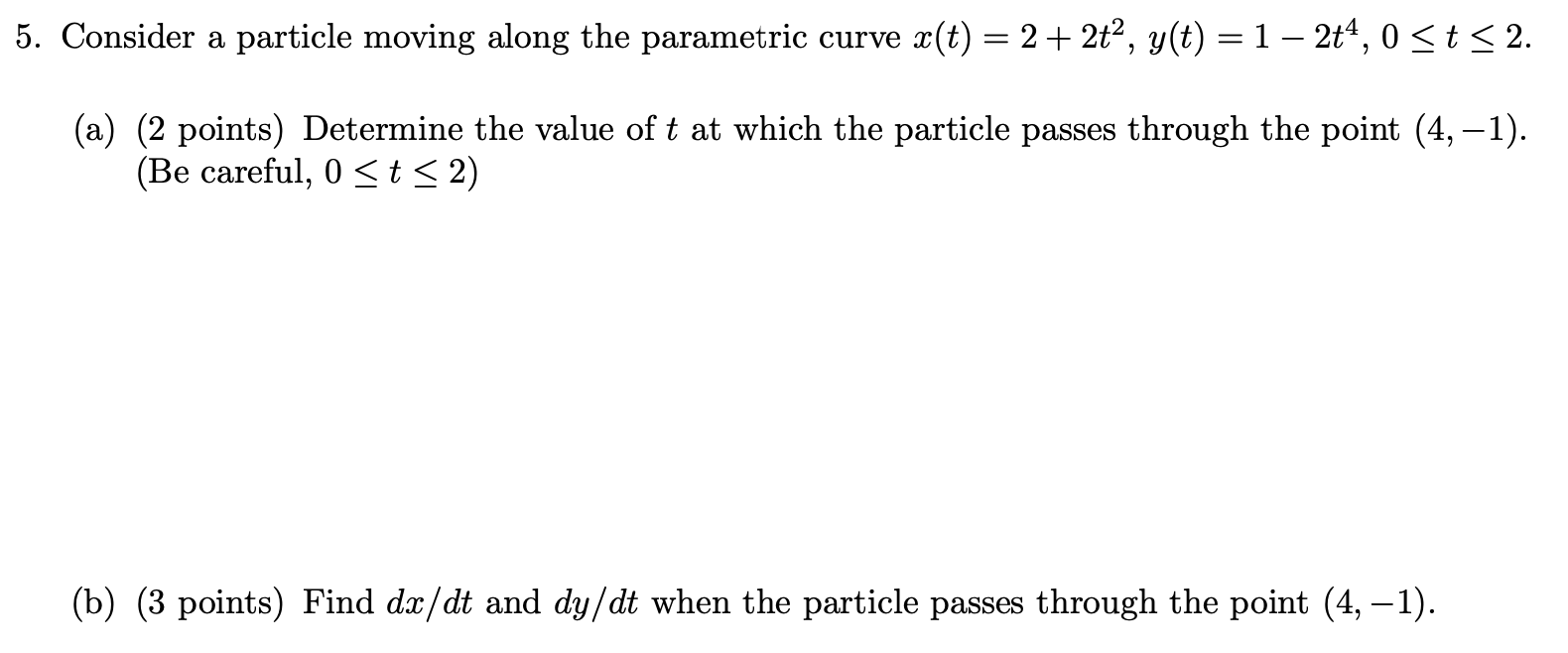 Solved 5. Consider a particle moving along the parametric | Chegg.com