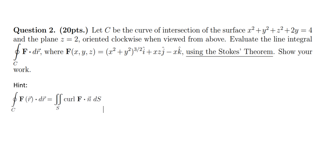 Solved Question 2. (20pts.) Let C be the curve of | Chegg.com