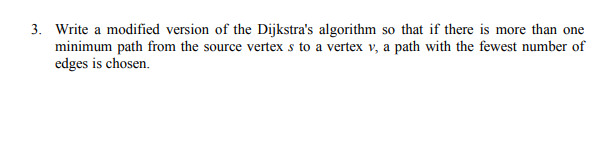 Solved Write a modified version of the Dijkstra's algorithm | Chegg.com