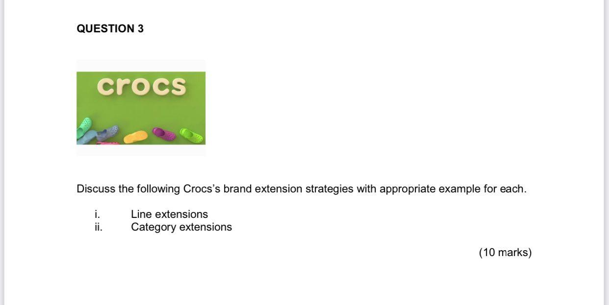 Solved QUESTION 3 Discuss the following Crocs's brand | Chegg.com