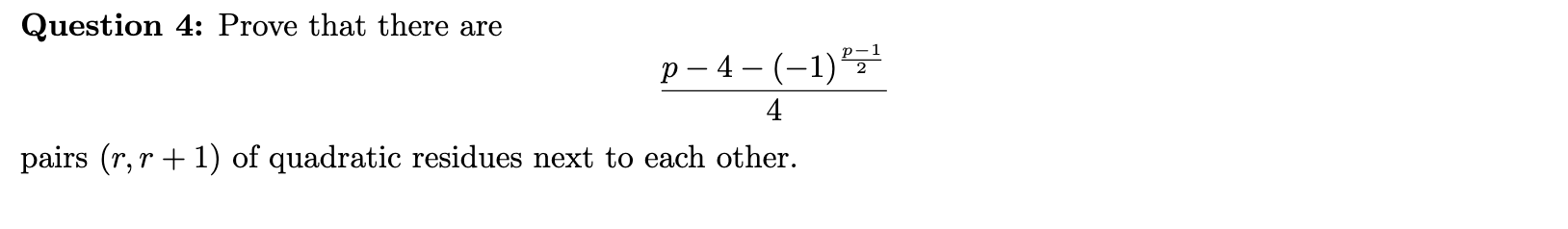Solved Question 4: Prove that there arep-4-(-1)p-124pairs | Chegg.com