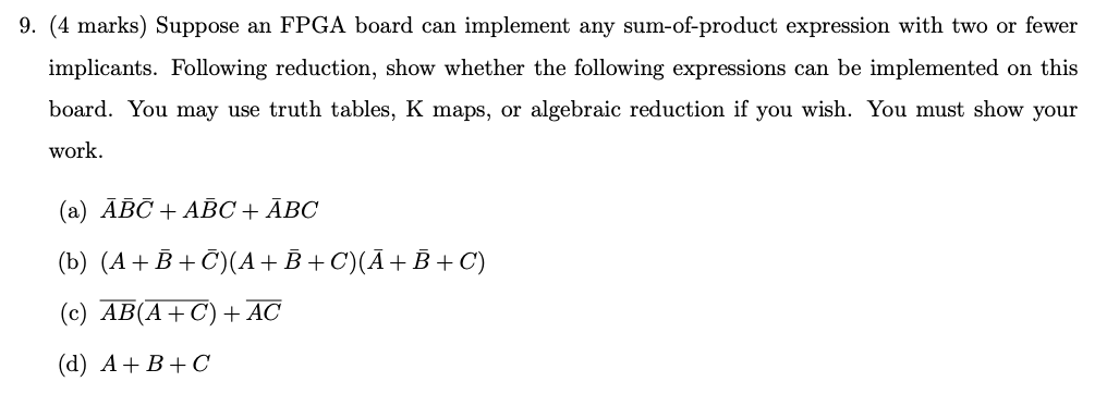 Solved 9. (4 marks) Suppose an FPGA board can implement any | Chegg.com