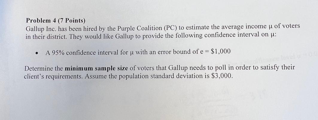 Solved Problem 4 (7 Points) Gallup Inc. has been hired by | Chegg.com