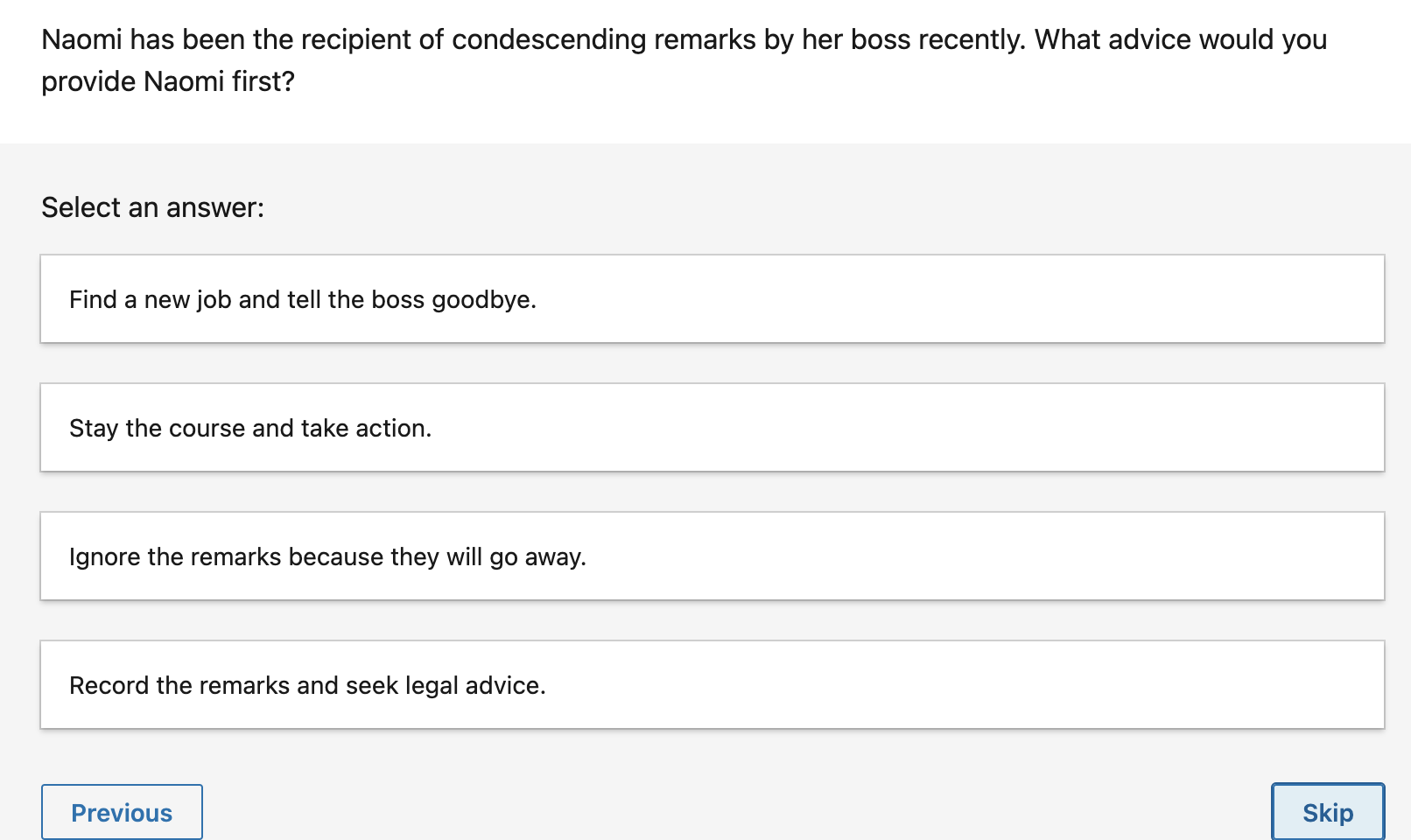 Solved Naomi has been the recipient of condescending remarks | Chegg.com