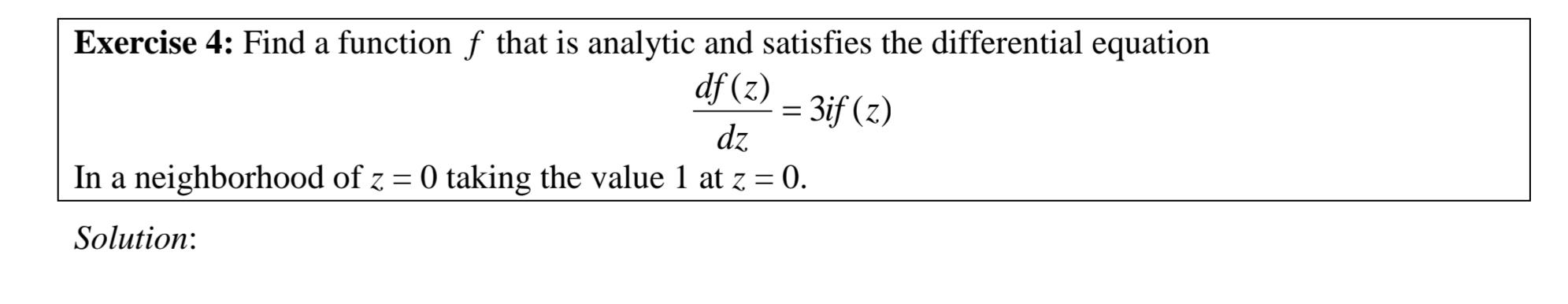 Solved Exercise 4: Find a function f that is analytic and | Chegg.com