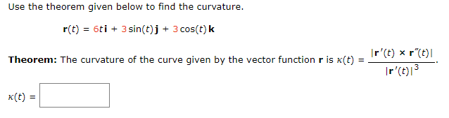 Solved Use the theorem given below to find the curvature. | Chegg.com