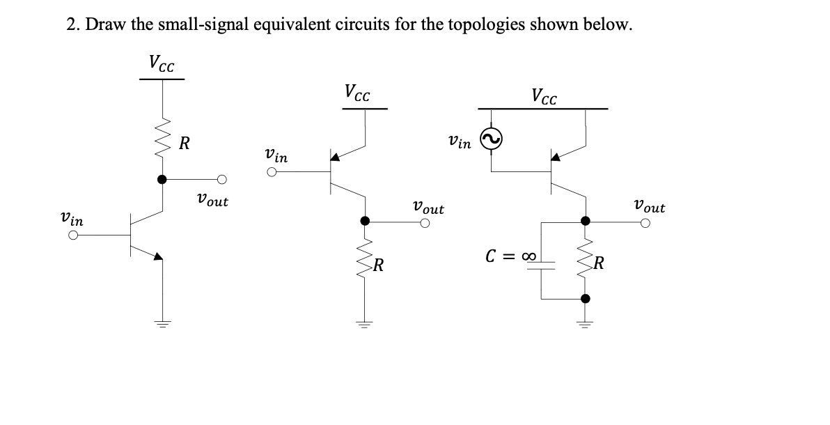 Solved 2. Draw the small-signal equivalent circuits for the | Chegg.com