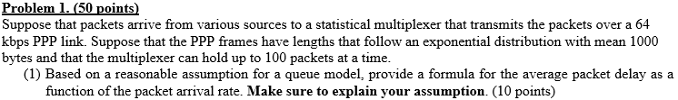 Solved Problem 1. (50 points) Suppose that packets arrive | Chegg.com