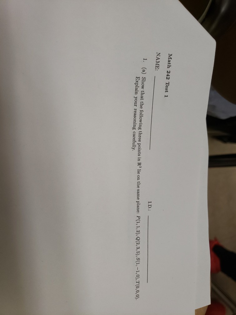Solved Math 242 Test 1 NAME: I.D. 1. (a) Show that the | Chegg.com