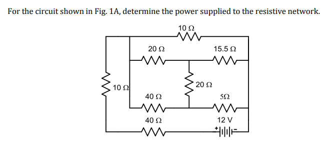 Solved For the circuit shown in Fig. 1A, determine the power | Chegg.com