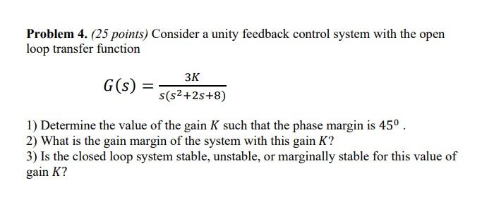 Solved Problem 4. (25 points) Consider a unity feedback | Chegg.com