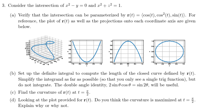 Solved Consider the intersection of x2−y=0 and x2+z2=1. (a) | Chegg.com