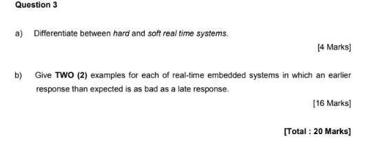 a) Differentiate between hard and soft real time | Chegg.com