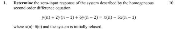 Solved 10 1. Determine the zero-input response of the system | Chegg.com