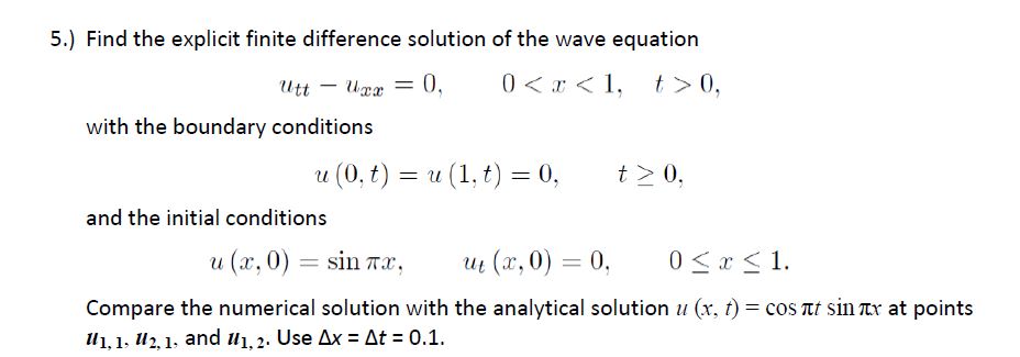 Solved 5.) Find the explicit finite difference solution of | Chegg.com