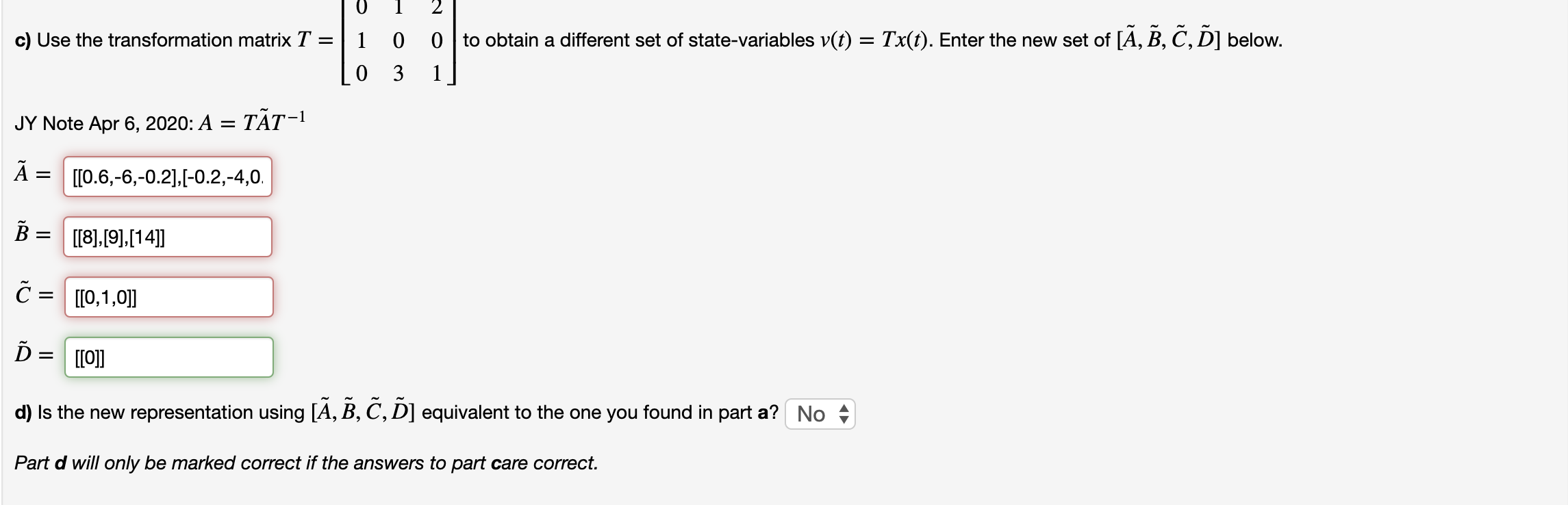 Solved NB: Enter matrices with nested square brackets | Chegg.com