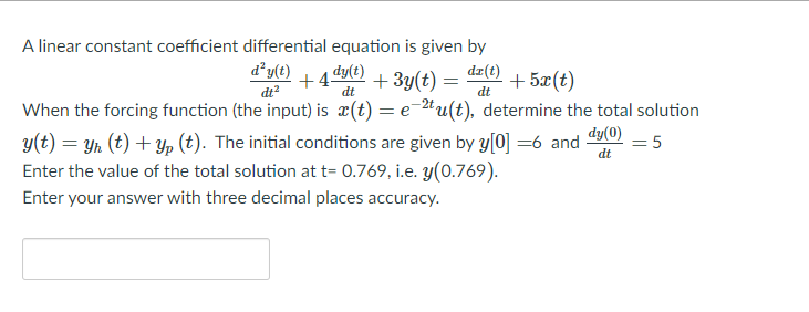Solved +4 dy(t) dt dt A linear constant coefficient | Chegg.com