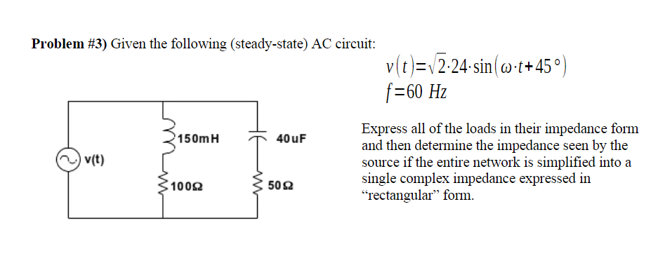 Solved Problem \#3) Given the following (steady-state) AC | Chegg.com