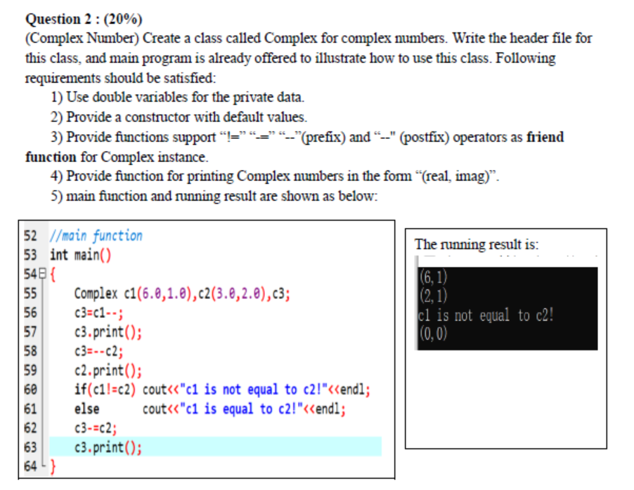 Solved Question 2: (20%) (Complex Number) Create a class | Chegg.com