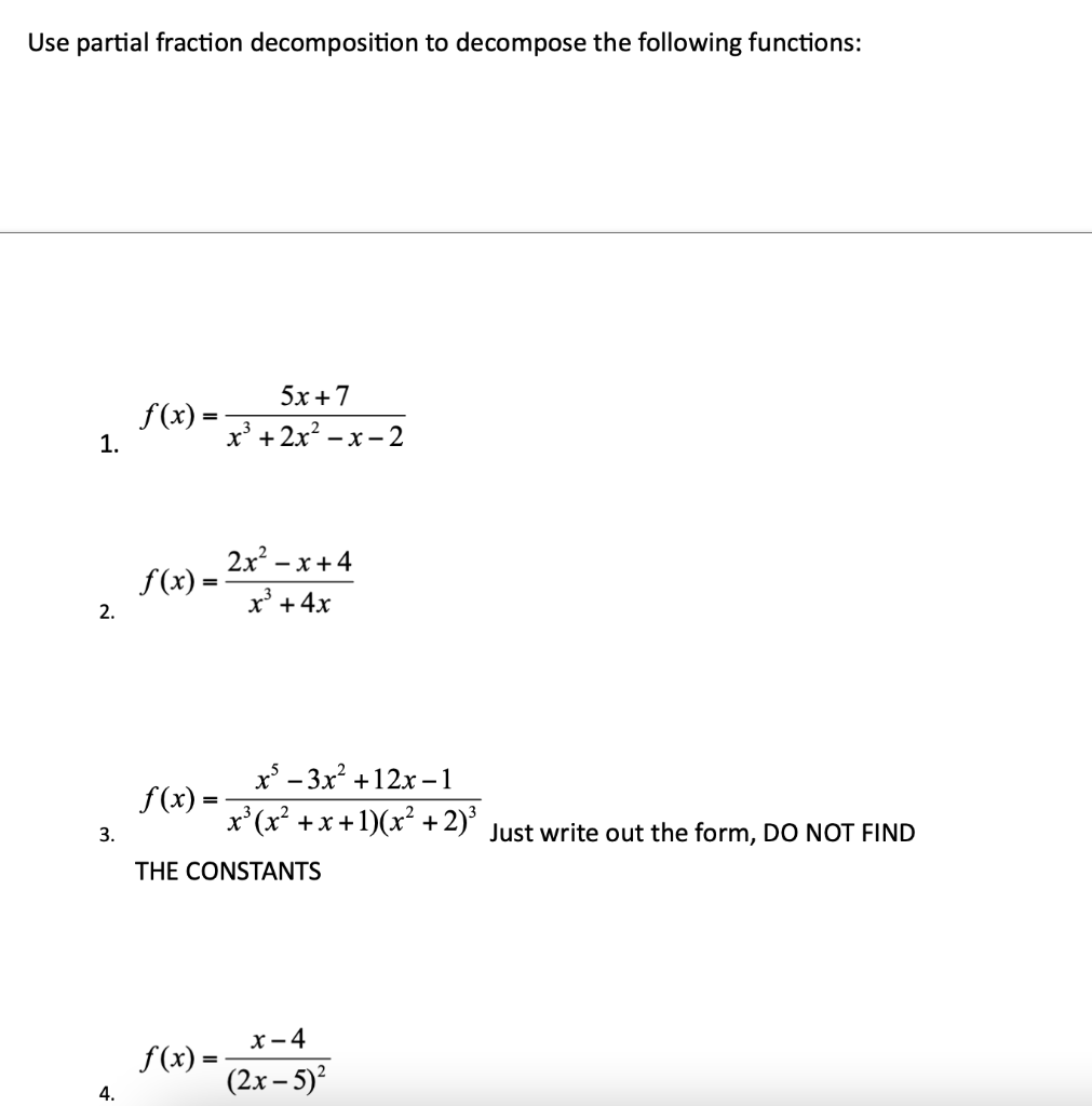Solved Use partial fraction decomposition to decompose the | Chegg.com