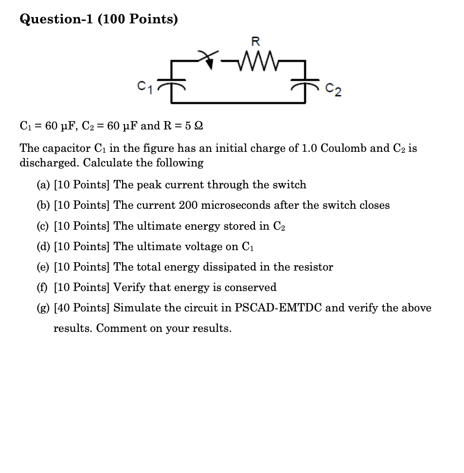 Solved Question-1 (100 Points) C1=60μF,C2=60μF and R=5Ω The | Chegg.com