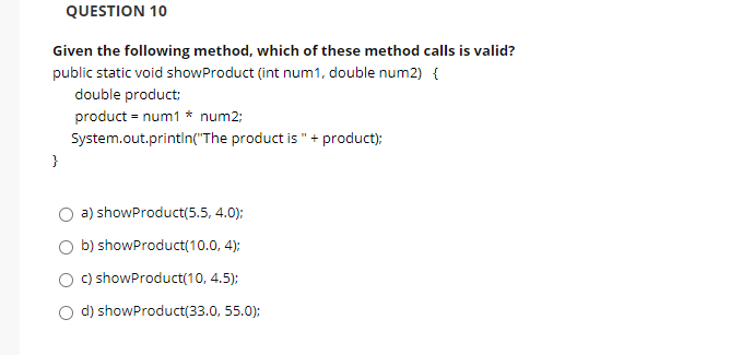 Solved QUESTION 10 Given the following method, which of | Chegg.com