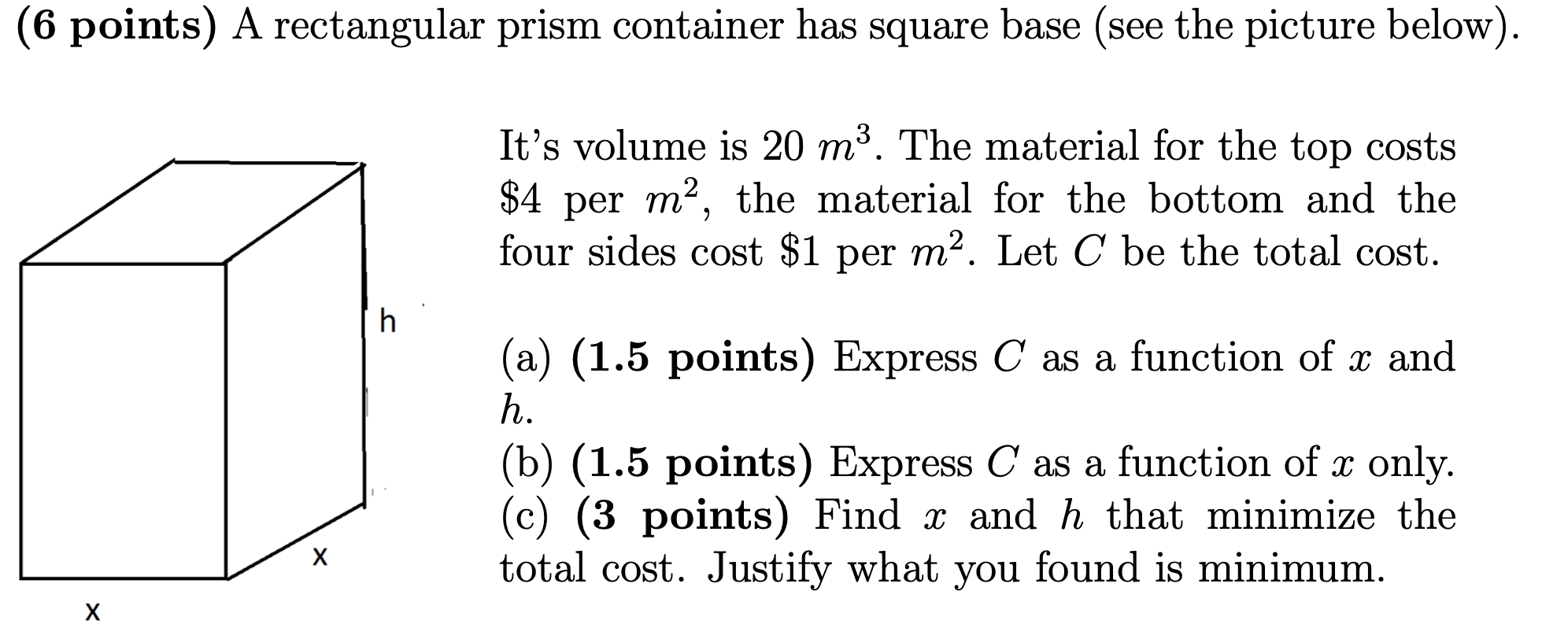 Solved (6 points) A rectangular prism container has square | Chegg.com
