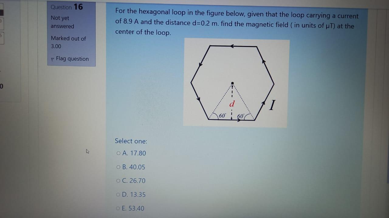 Solved Question 16 Not yet For the hexagonal loop in the | Chegg.com
